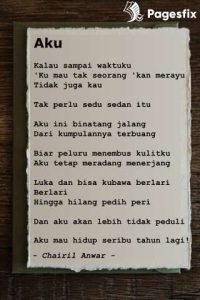 Puisi Aku Karya Chairil Anwar dalam Bahasa Inggris dan Indonesia