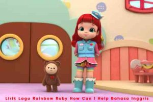 Lirik Lagu Rainbow Ruby How Can I Help Bahasa Inggris, Indonesia ...